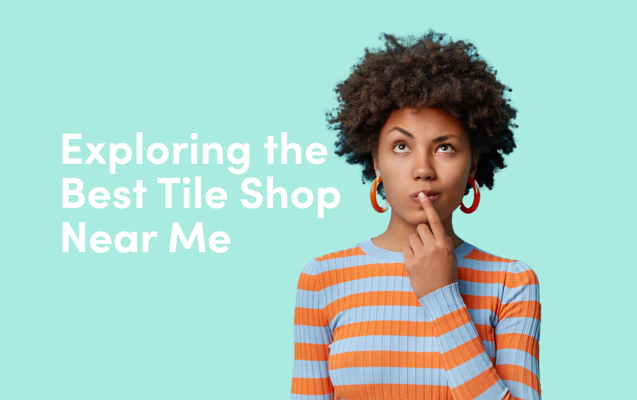 Exploring the Best Tile Shop Near Me: Finding Affordable Tiles Online ...